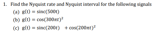 Solved 1. Find the Nyquist rate and Nyquist interval for the | Chegg.com