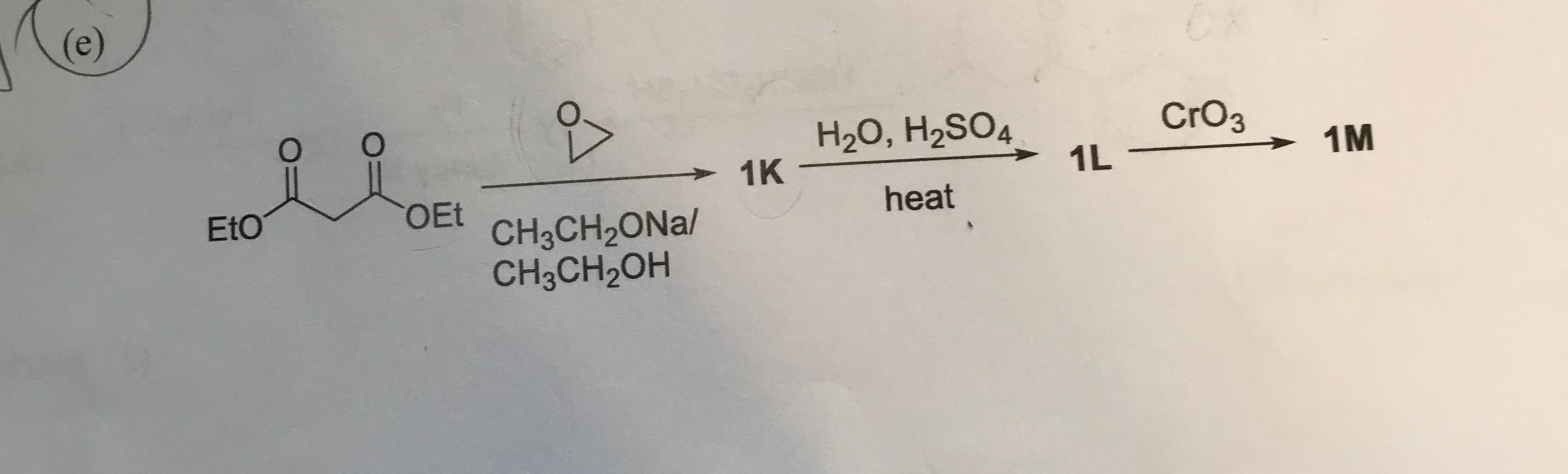 Solved (e) CrO3 H2O, H2SO4 1K 1L heat OEt CH3CH2ONA/ | Chegg.com