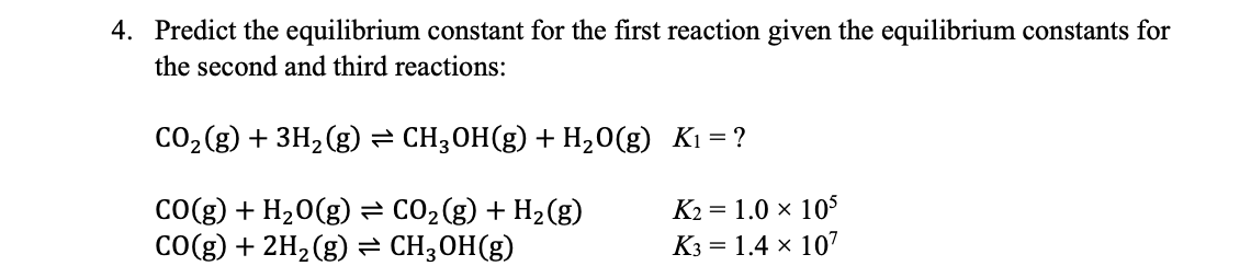 Solved Predict The Equilibrium Constant For The First