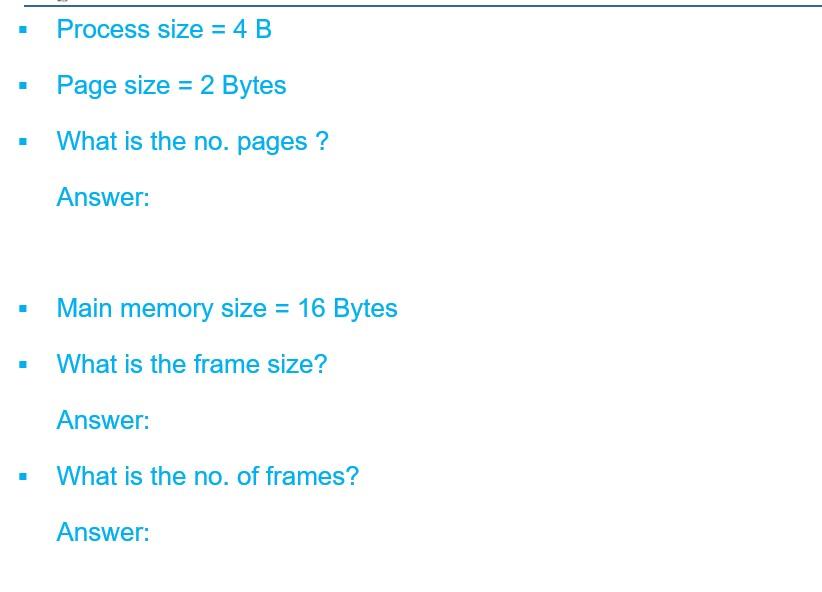 Solved - Process size =4 B - Page size =2 Bytes - What is | Chegg.com