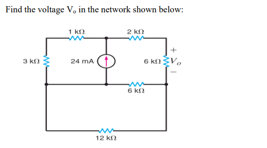 Solved Find the voltage Vo in the network shown below: | Chegg.com