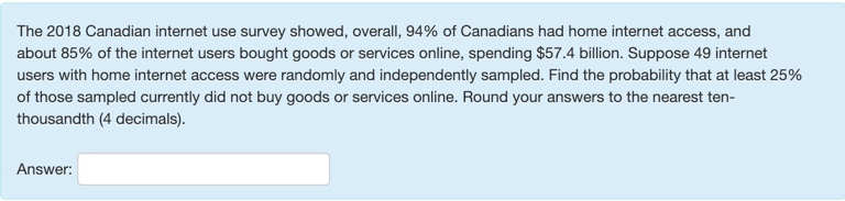 Solved The 2018 Canadian internet use survey showed, | Chegg.com