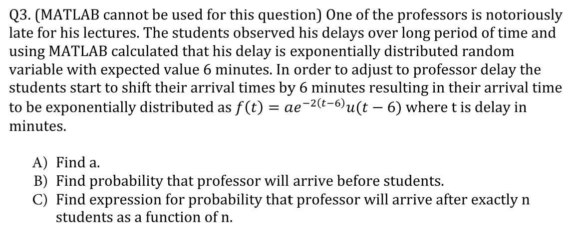 Solved Q3. (MATLAB cannot be used for this question) One of | Chegg.com