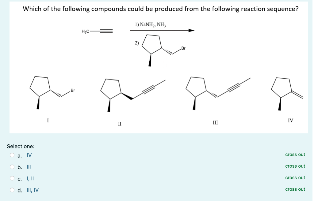 Solved Which of the following compounds could be produced | Chegg.com