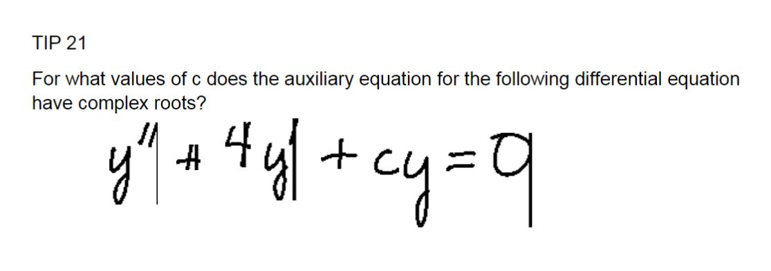 Solved TIP 21 For what values of c does the auxiliary | Chegg.com