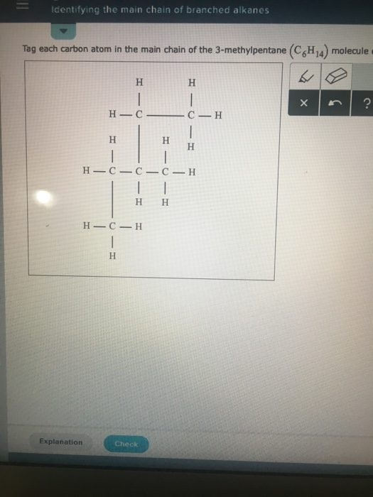 Solved Identifying the main chain of branched alkanes Tag | Chegg.com