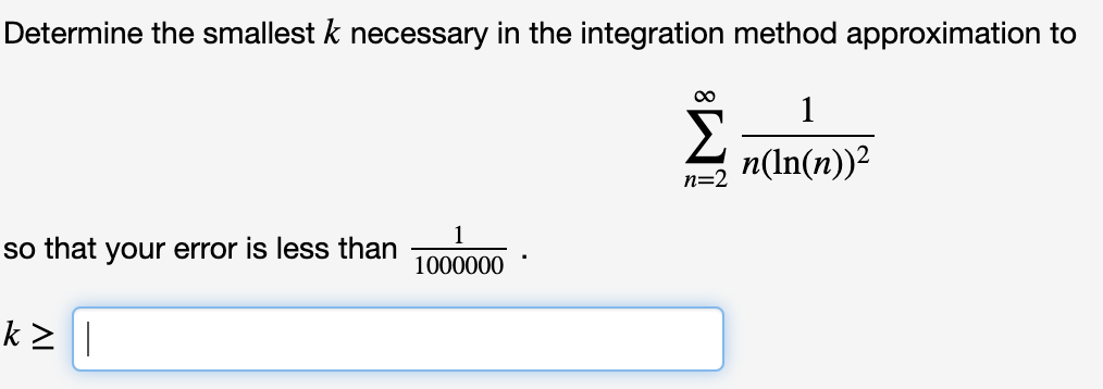 Solved Determine the smallest k necessary in the integration | Chegg.com