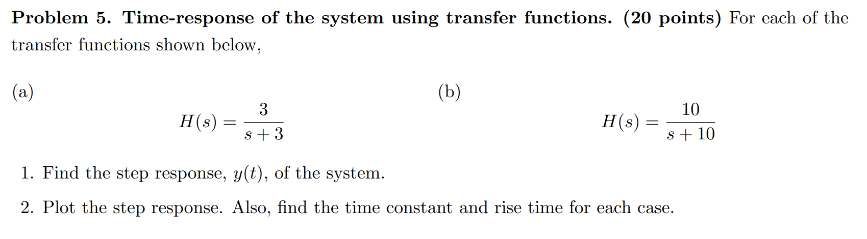 Solved Problem 5. Time-response of the system using transfer | Chegg.com