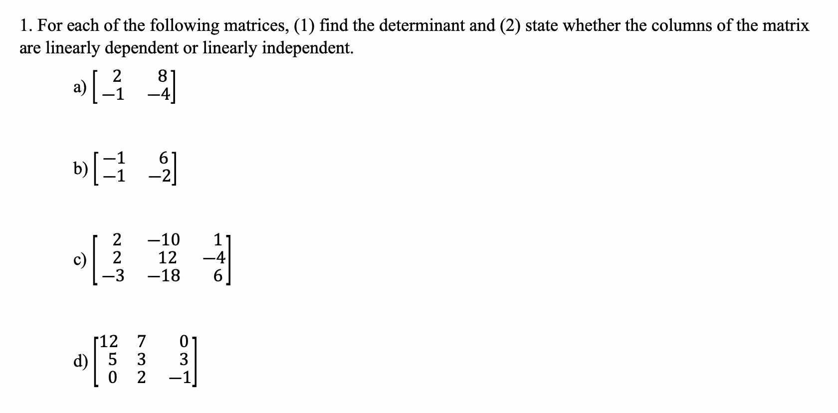 Solved 1. For each of the following matrices, (1) find the | Chegg.com