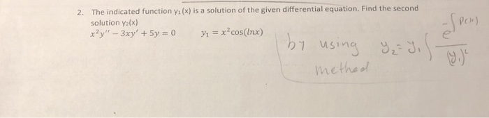 Solved The indicated function y1 (x) is a solution of the | Chegg.com