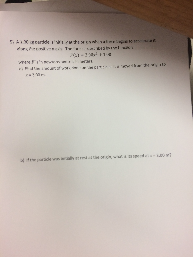 Solved 5) A 1.00 kg particle is initially at the origin when | Chegg.com