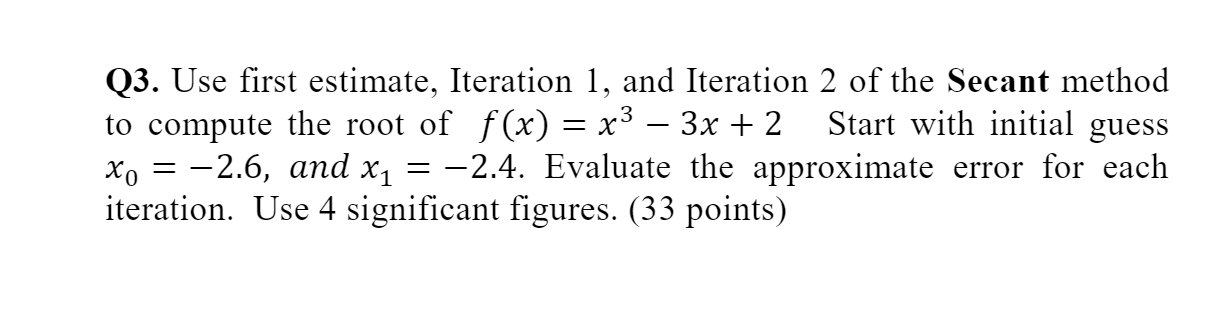 Solved Q3. Use first estimate, Iteration 1, and Iteration 2 | Chegg.com