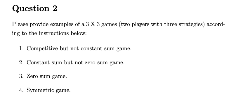 Solved Please provide examples of a 3 X 3 games (two players | Chegg.com