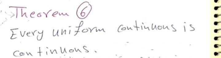 Solved Theorem 6 Every uniform Continuous is continuous. | Chegg.com