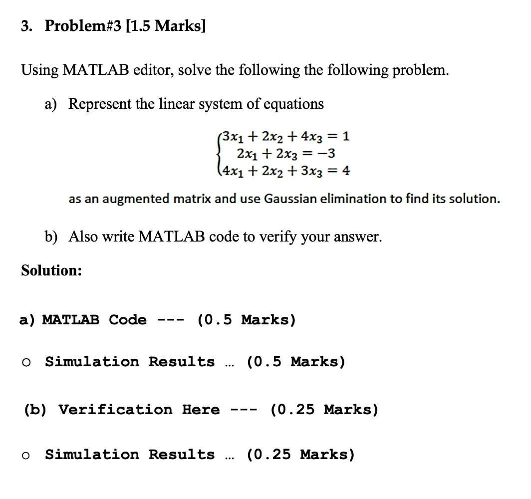 Solved Problem#3 [1.5 ﻿Marks]Using MATLAB editor, solve the | Chegg.com