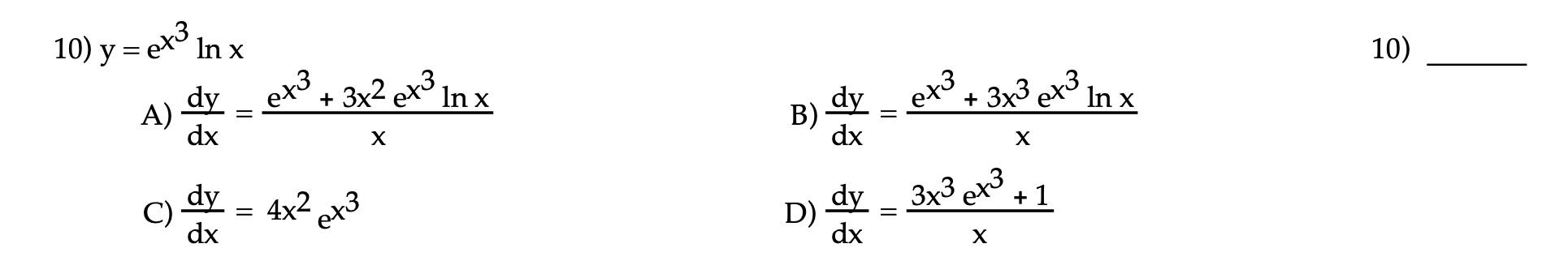 Solved 10) y=eta, In x 10) dy A) dx + 3x2 ex® Inx *+ 3x3 ex3 | Chegg.com