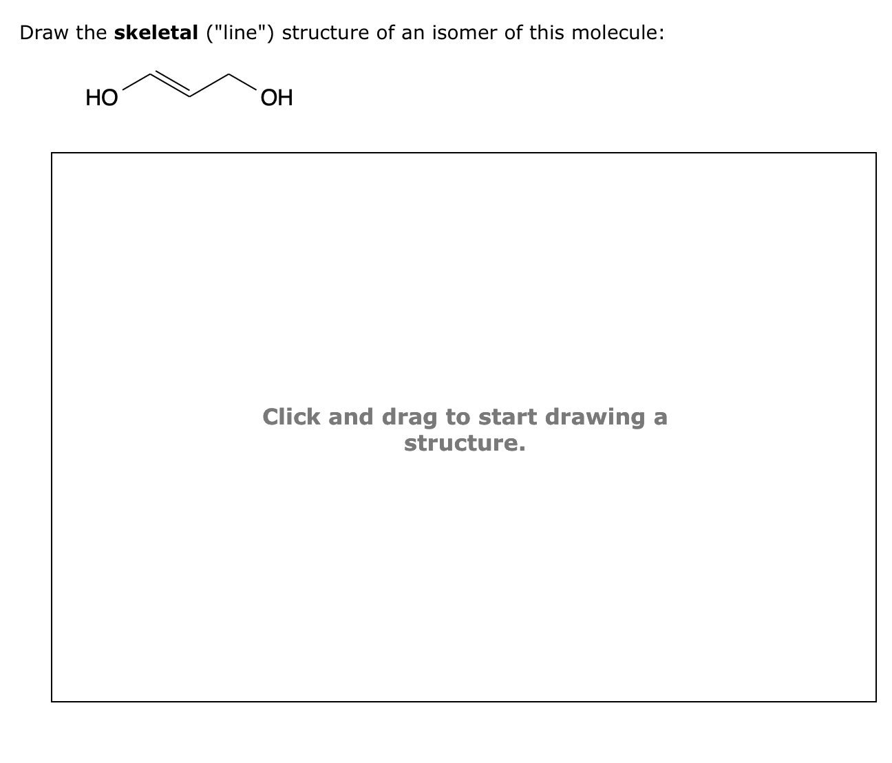 Solved Draw the skeletal ("line") ﻿structure of an isomer of | Chegg.com