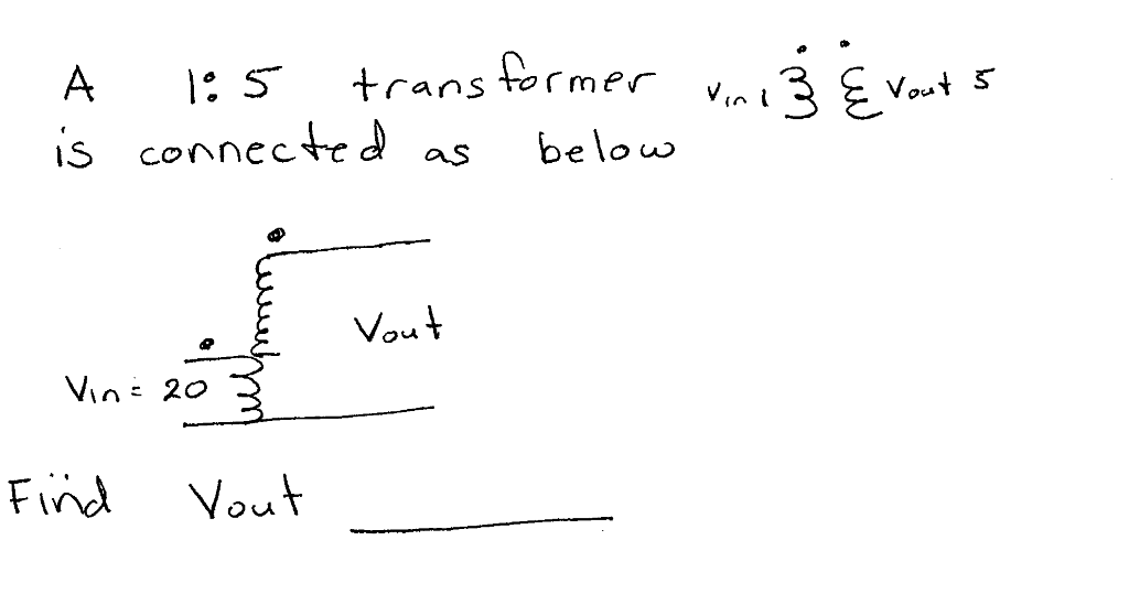 Solved A 1:5 transformer vin 13˙ε˙vout 5 is connected as | Chegg.com