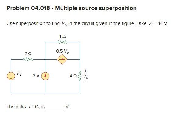 Solved Problem 04.018 - Multiple source superposition Use | Chegg.com