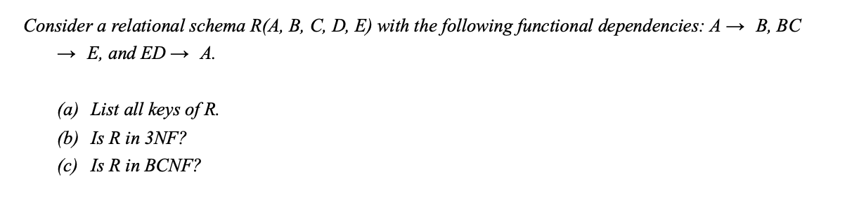 Solved Consider a relational schema R(A, B, C, D, E) with | Chegg.com
