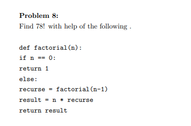 Solved Problem 8: Find 78! with help of the following def | Chegg.com