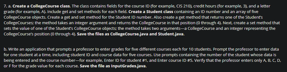 Solved 7. a. Create a CollegeCourse class. The class | Chegg.com