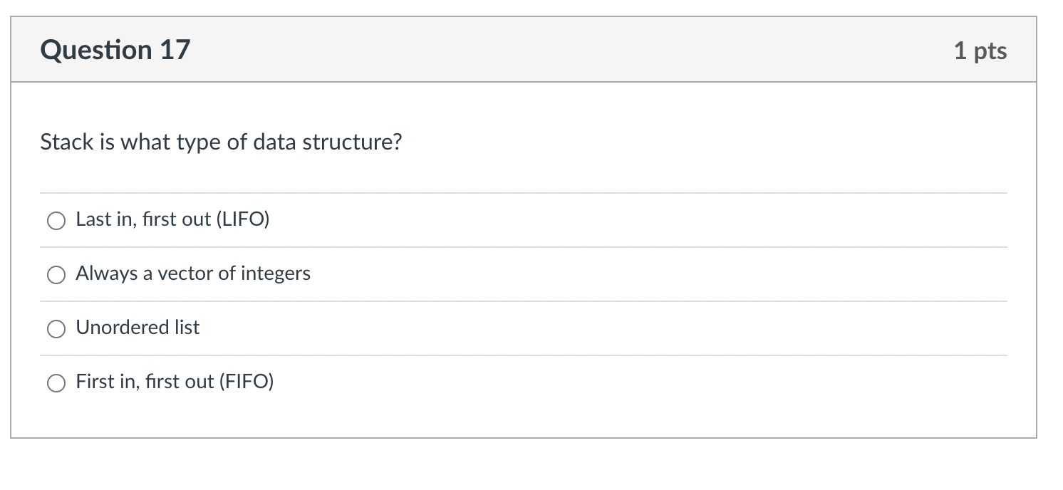 Solved Stack is what type of data structure? Last in, first | Chegg.com