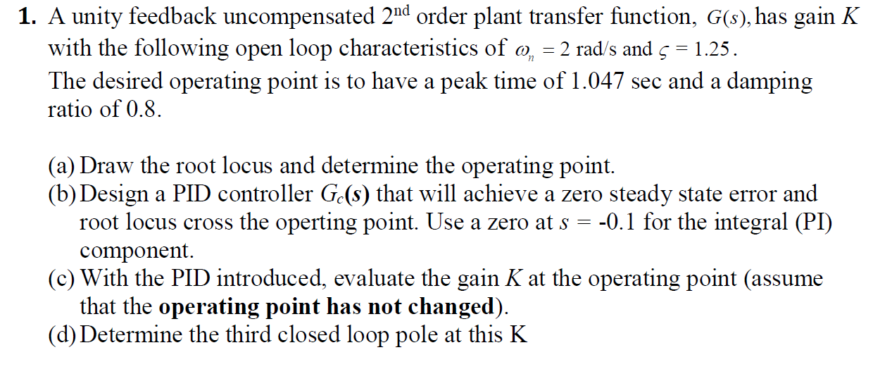 Solved 1. A unity feedback uncompensated 2nd order plant | Chegg.com