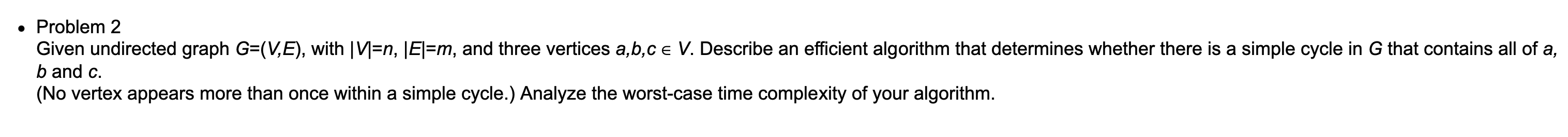 Solved • Problem 2 Given undirected graph G=(V,E), with | Chegg.com
