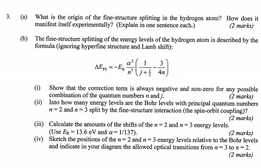 Solved 3. What is the origin of the fine-structure splitting | Chegg.com