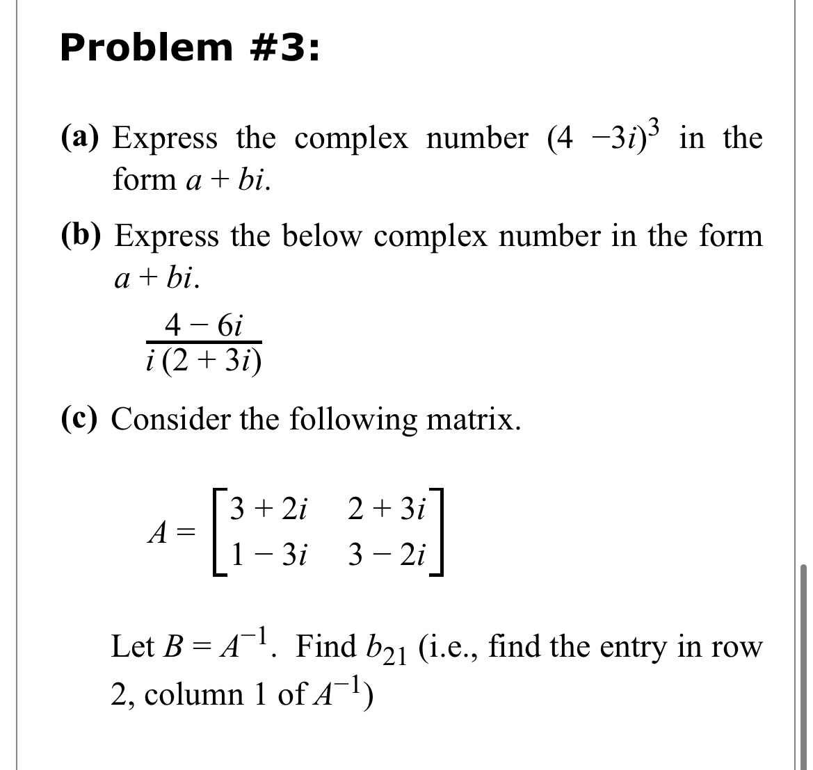 Solved Problem #3:(a) ﻿Express the complex number (4-3i)3 | Chegg.com