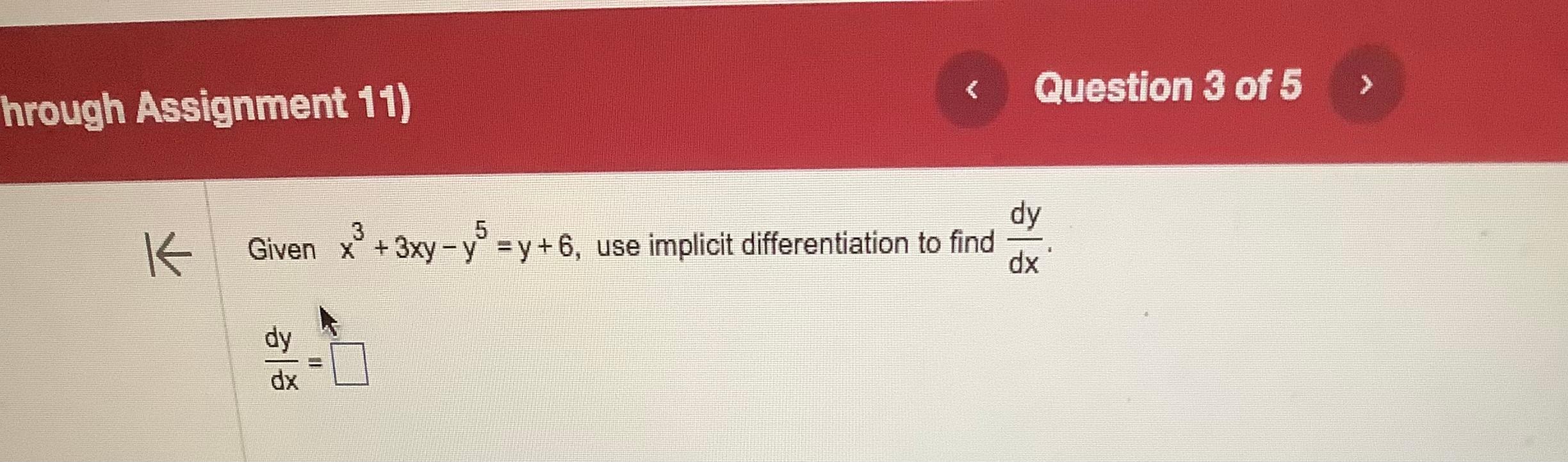 solved-given-x3-3xy-y5-y-6-use-implicit-differentiation-to-chegg