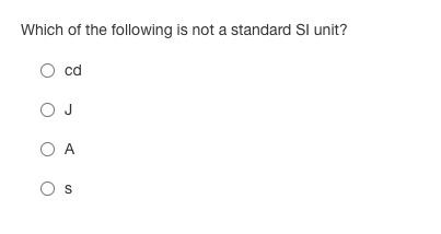 Solved Which of the following is not a standard Si unit? cd | Chegg.com