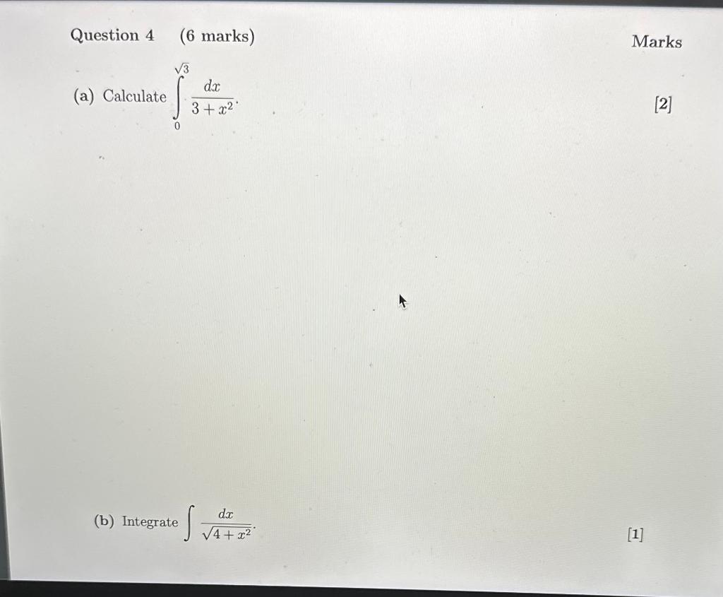 Solved Question 4 (6 marks) (a) Calculate ∫033+x2dx. (b) | Chegg.com