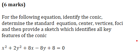 Solved For the following equation, identify the conic, | Chegg.com
