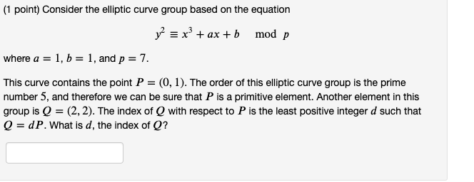 Solved (1 point) Consider the elliptic curve group based on | Chegg.com