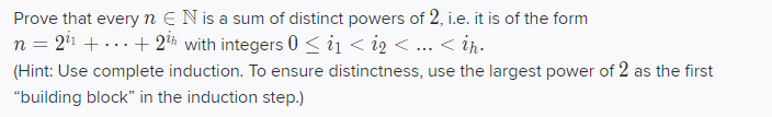 Solved Prove that every n e N is a sum of distinct powers of | Chegg.com