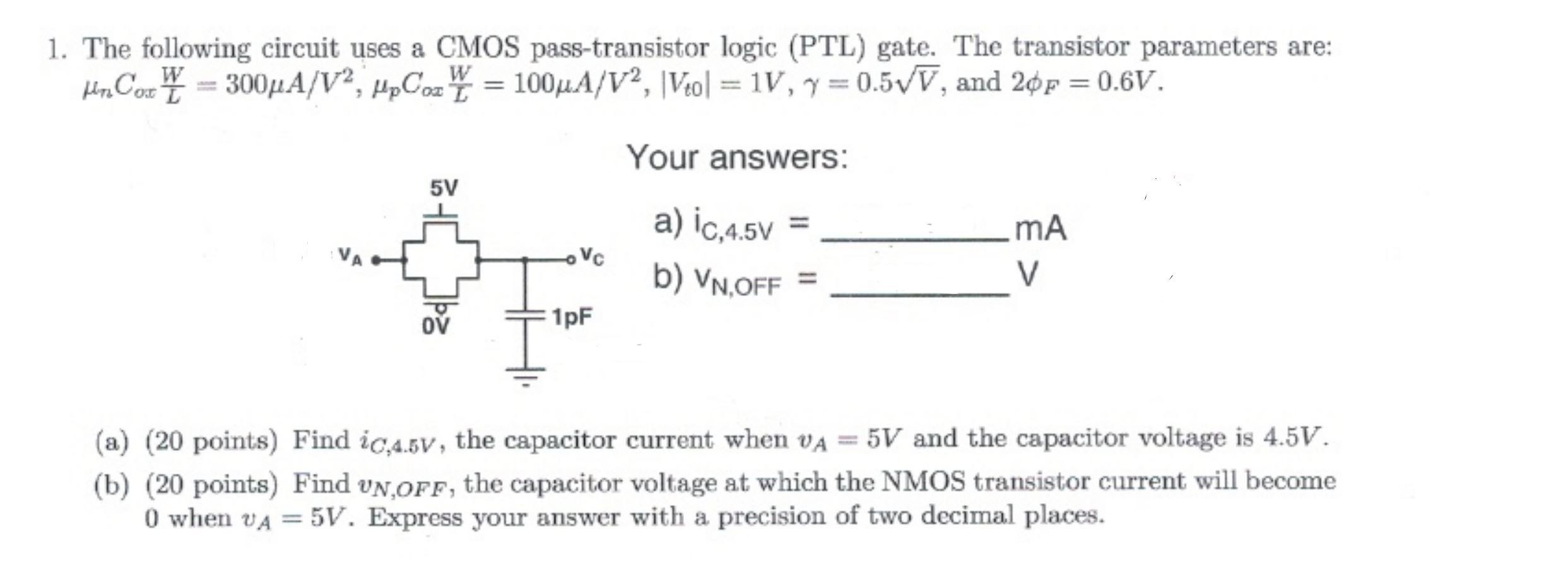 Solved 1. The following circuit uses a CMOS pass-transistor | Chegg.com