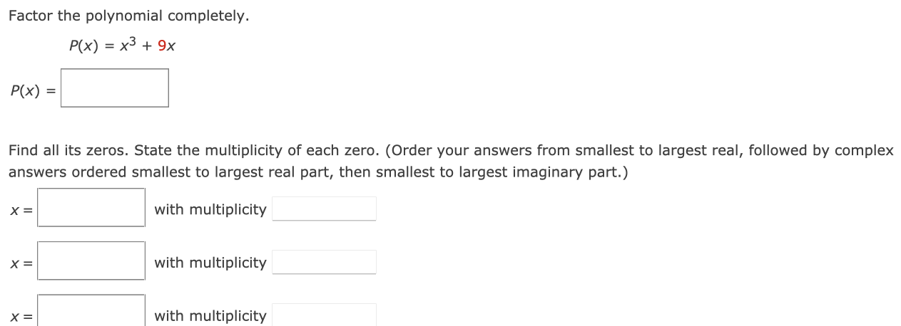 Solved Factor the polynomial completely. P(x)=x3+9x P(x)= | Chegg.com