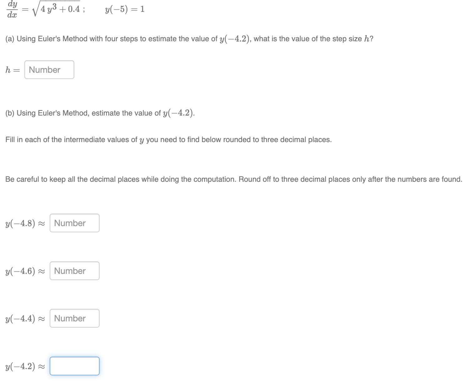 Solved dydx=4y3+0.42;,y(-5)=1(a) ﻿Using Euler's Method with | Chegg.com