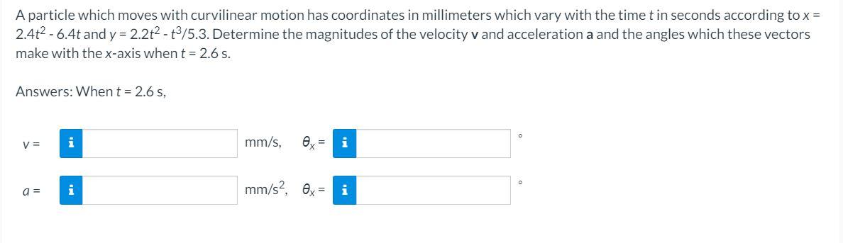Solved A particle which moves with curvilinear motion has | Chegg.com