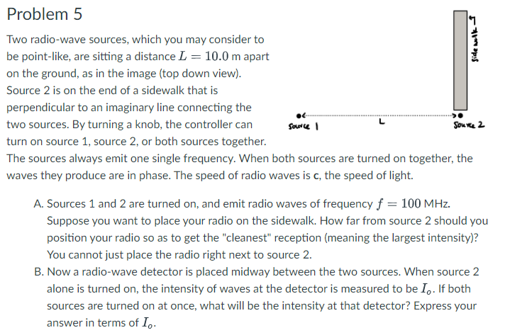 Solved roblem 5 wo radio-wave sources, which you may | Chegg.com