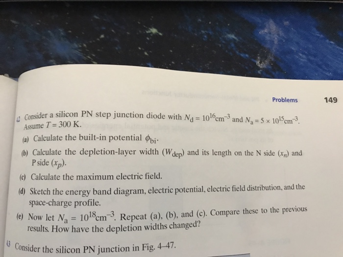 Solved Problems 149 . Consider a silicon PN step junction | Chegg.com