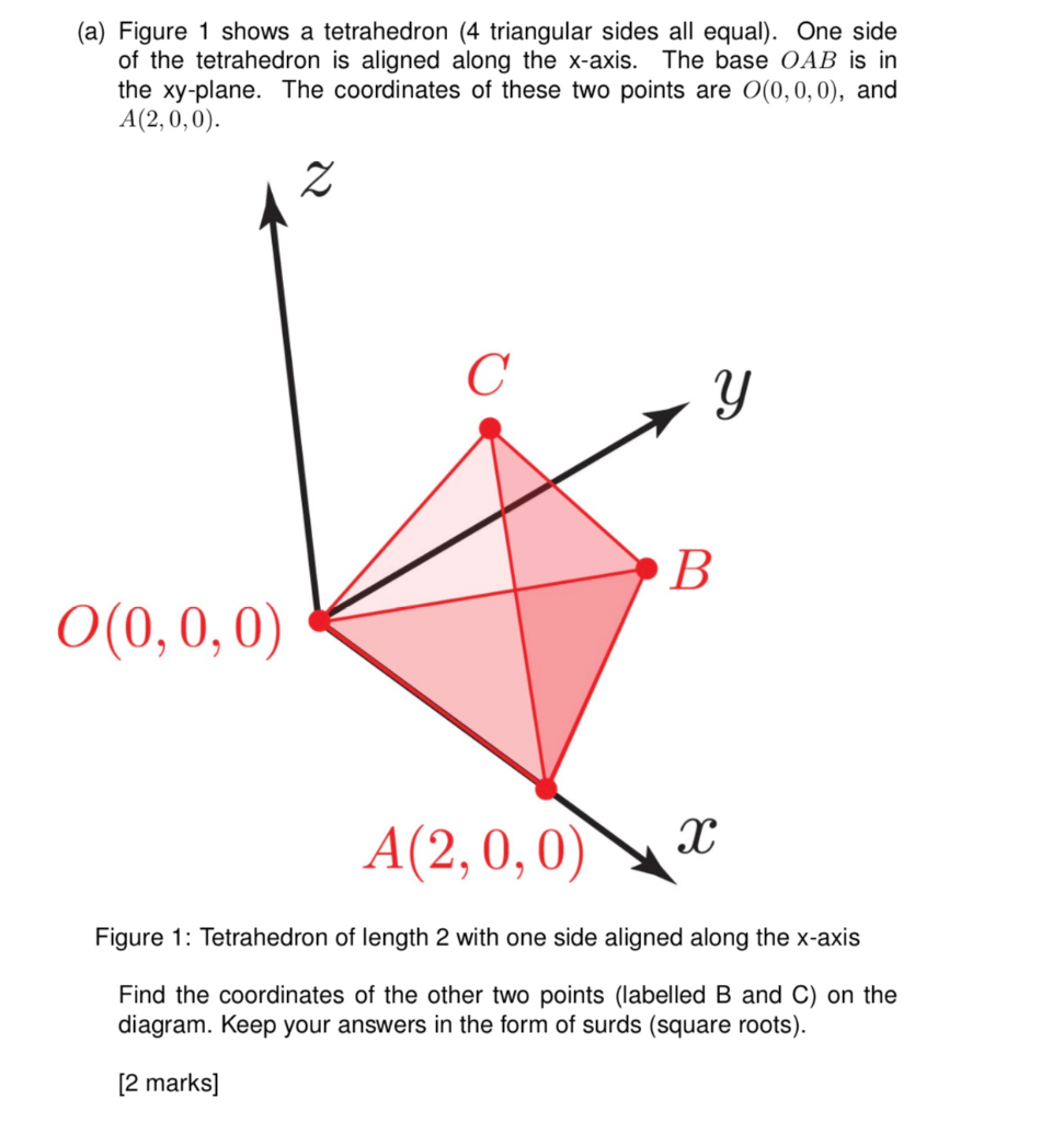 Solved (a) Figure 1 shows a tetrahedron (4 triangular sides | Chegg.com