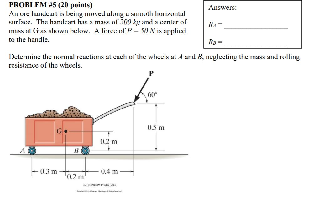 Solved PROBLEM #5 (20 points) An ore handcart is being moved | Chegg.com