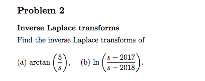 Solved Problem 2 Inverse Laplace transforms Find the inverse | Chegg.com