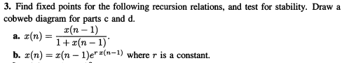 Solved 3. Find fixed points for the following recursion | Chegg.com