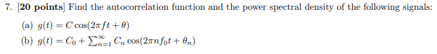 Solved 7. [20 points] Find the autocorrelation function and | Chegg.com