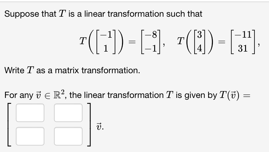 Solved Suppose that T is a linear transformation such that | Chegg.com