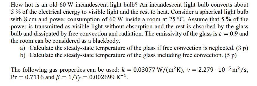 Solved How hot is an old 60 W incandescent light bulb? An | Chegg.com